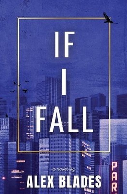 If I Fall by Alex Blades Paperback Book 9781735783932| eBay