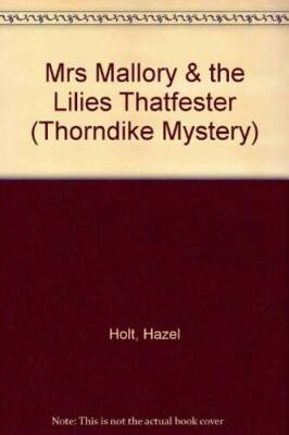 Mrs Malory and the Lilies That Fester: A Sheila Malory Mystery - GOOD ...