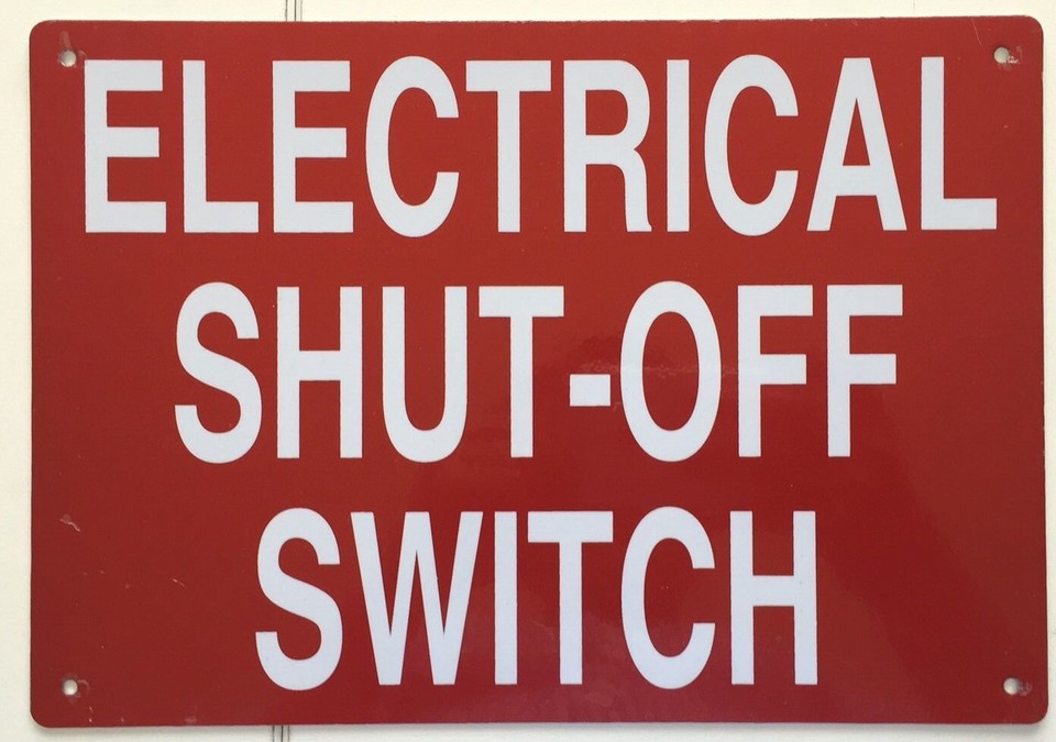 ELECTRICAL SHUT-OFF SWITCH SIGN- REFLECTIVE !!! ALUMINUM 7X10 -REF24 ...