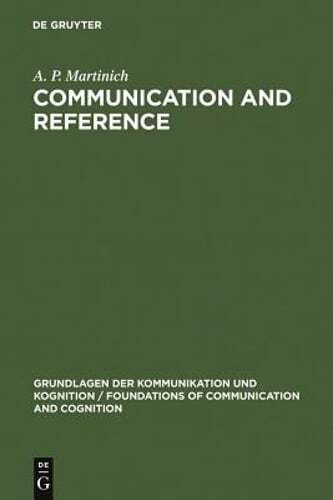 Communication and Reference by A P Martinich: Used | eBay