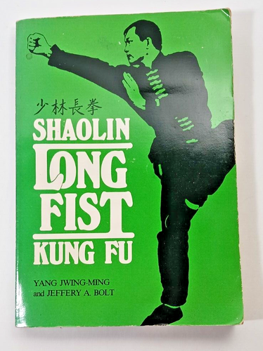 Shaolin Long Fist Kung-Fu by Yang Jwing-Ming 1982 Trade Paperback ...