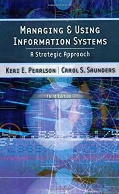 Managing and Using Information Systems : A Strategic Approach Pap ...