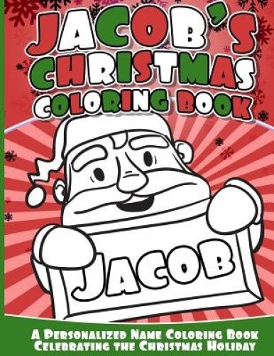 Jacob's Christmas Coloring Book: Personalized Name Coloring Book ...