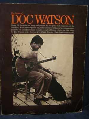 The Songs of Doc Watson - Paperback, by Watson Doc - Acceptable 9780825601200| eBay