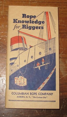 Rope Knowledge For Riggers Vintage 1961 Columbian Rope Co. 52 pg ...