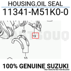 11341M51K00 Genuine Suzuki HOUSING,OIL SEAL 11341-M51K0-0 | eBay