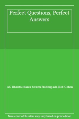 Perfect Questions, Perfect Answers By AC Bhaktivedanta Swami Prabhupada ...