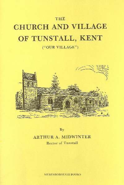 Church and Village of Tunstall, Kent, Arthur A. Midwinter, Very Good ...