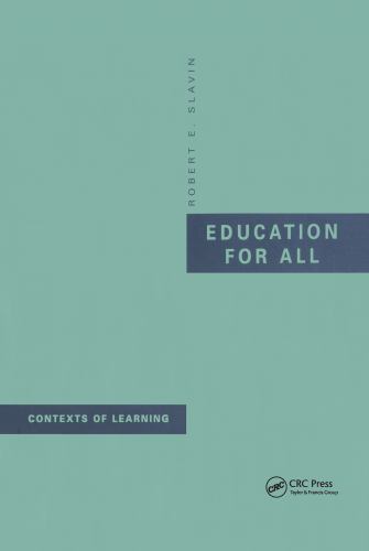 Contexts of Learning Ser.: Education for All by Robert E. Slavin (1996 ...