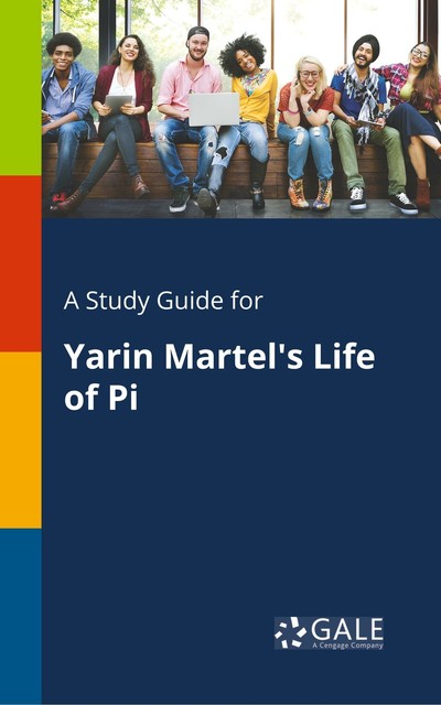 A Study Guide For Yarin Martel's Life of Pi von Cengage Learning Gale ...