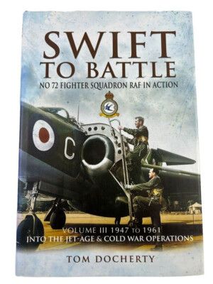 British RAF Swift to Battle 72 Fighter Squadron Volume 3 HC Reference ...