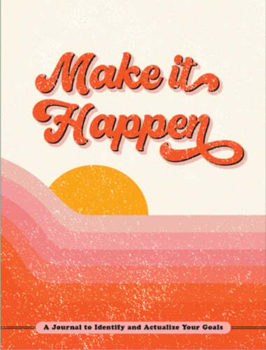 Make It Happen: A Journal to Identify and Actualize Your Goals by ...