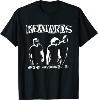 Reatards Grown Up F** Up Shirt Classic Tee T-Shirt Size M to 4XL Made ...