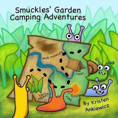 Smuckles' Garden Camping Adventures by Kristen Ankiewicz (English ...
