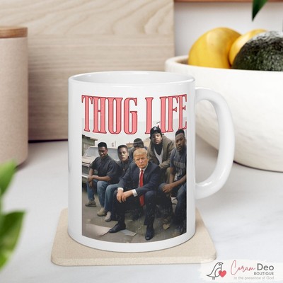 Trump Thug Life Mug, Trump Mug, Trump Merch Trump Merchandise Trump Mug ...