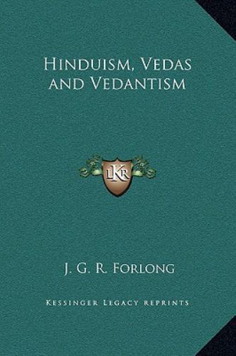 Hinduism, Vedas and Vedantism by J. G. R. Forlong (2010, Hardcover) for ...