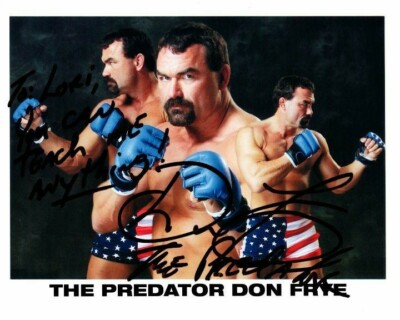 DON FRYE Autographed Signed 8x10 THE PREDATOR MMA Photograph - To Lori ...