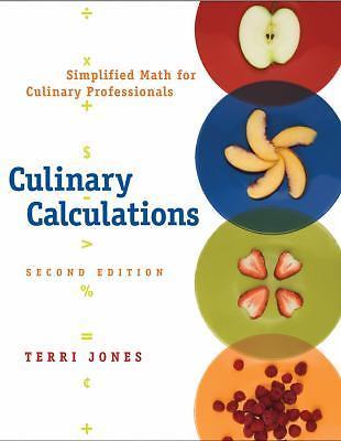 Culinary Calculations : Simplified Math for Culinary Professionals by ...
