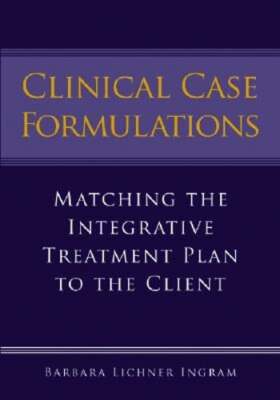 Clinical Case Formulations: Matching the Integrative Treatment Plan to ...