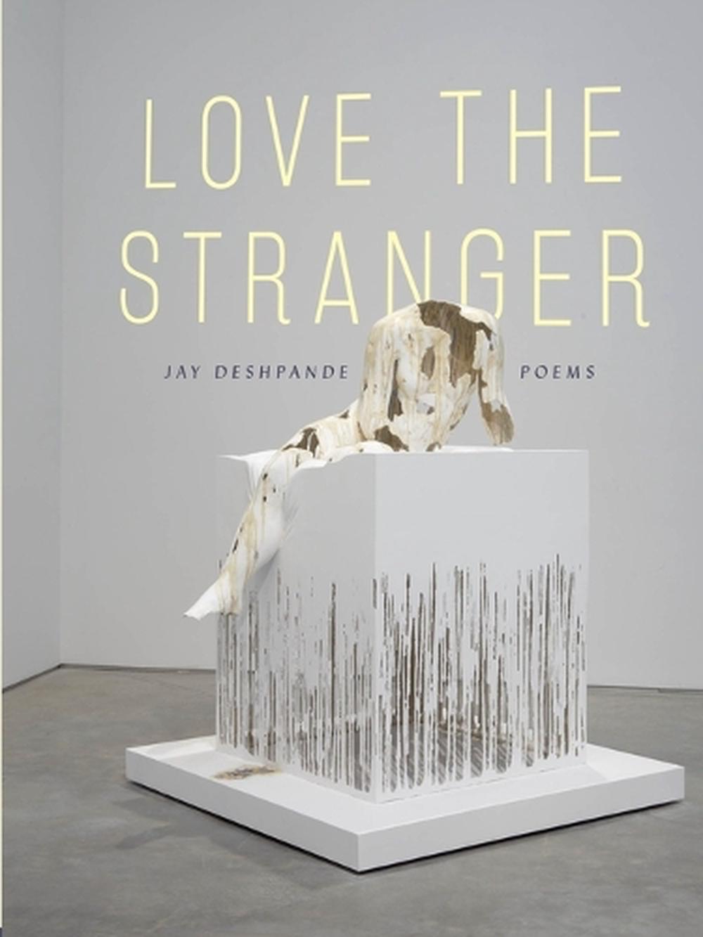 Love the Stranger by Jay Deshpande (Paperback / softback, 2015) for ...