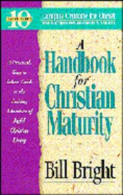 A Handbook for Christian Maturity by Bill Bright: New 9781563990403| eBay