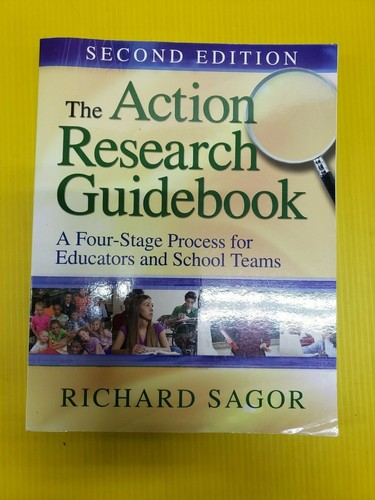 The Action Research Guidebook: A Four-Stage Process for Educators and ...