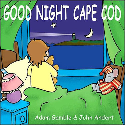 Good Night Cape Cod (Good Night Our World) [Board book] by Adam Gamble ...