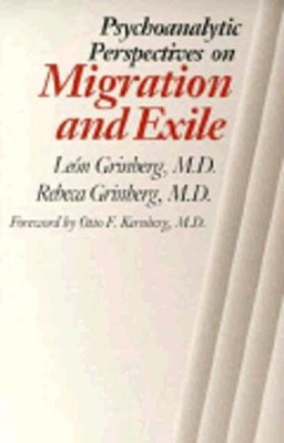 Psychoanalytic Perspectives on Migration and Exile by M.D. Grinberg ...