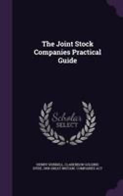 Joint Stock Companies Practical Guide by Clarendon Golding Hyde, 1908 ...