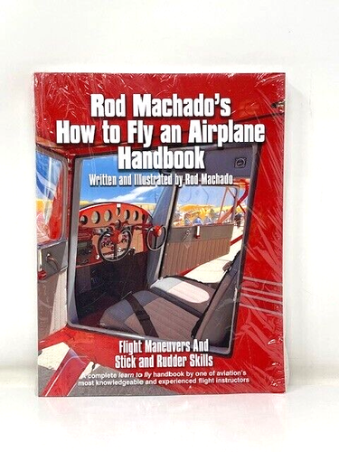 Rod Machado’s How to Fly an Airplane Handbook New 9780985932831| eBay