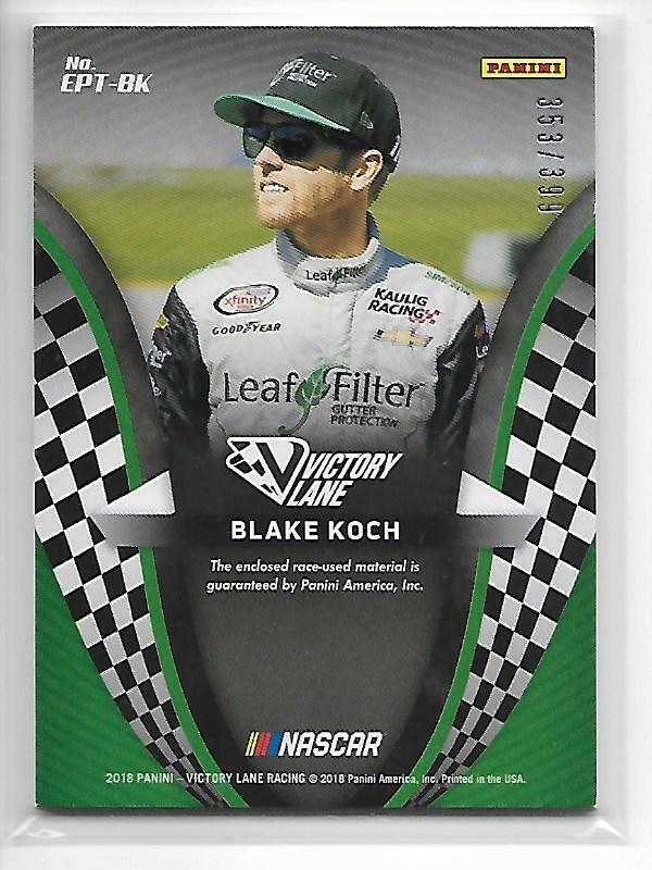 BLAKE KOCH 2018 VICTORY LANE ENGINEERED TO PERFECTION TRIPLE MATERIALS ...