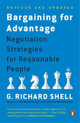 G. Richard Shell Bargaining for Advantage (Paperback) (US IMPORT ...