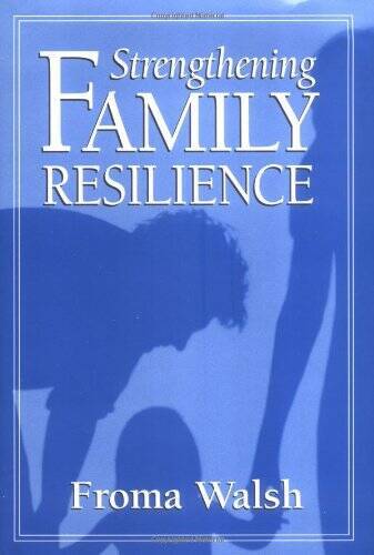 Strengthening Family Resilience - Hardcover By Walsh PhD MSW, Froma ...