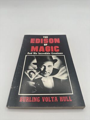 The Edison Of Magic & His Incredible Creations By Burling Volta Hull ...