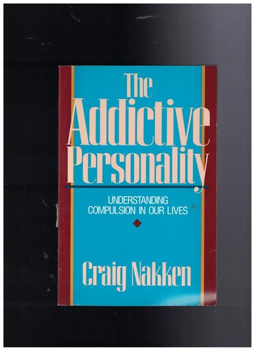 The Addictive Personality by Craig Nakken, paperback 9780062554888| eBay