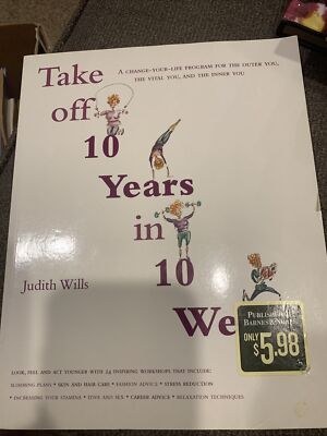Take Off 10 Years in 10 Weeks - Paperback By Judith Wills - VERY GOOD ...