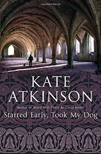 Started Early, Took My Dog Kate Atkinson 9780385671347 | eBay