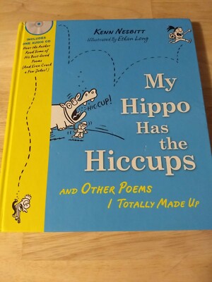My Hippo Has the Hiccups: And Other Poems I Totally Made Up - funny ...