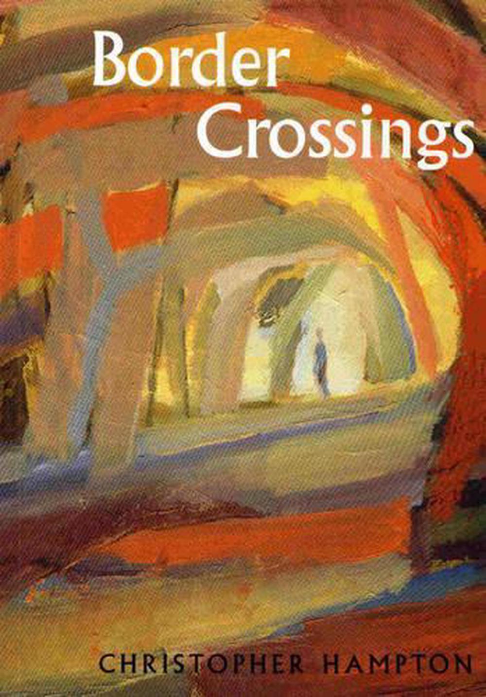 Border Crossings: Poems by Christopher Hampton Paperback Book ...