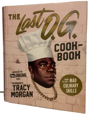 The Last O. G. Cookbook : How to Get Mad Culinary Skills by Tray Barker ...