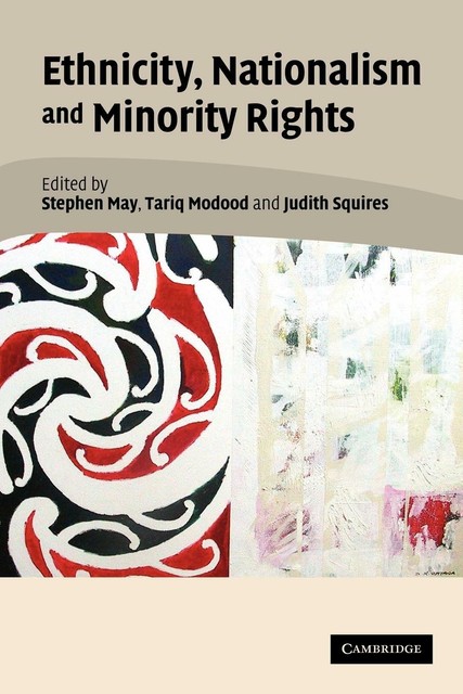 Ethnicity, Nationalism, And Minority Rights von Tariq Modood Stephen ...