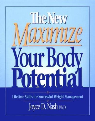 The New Maximize Your Body Potential Lifetime Skills for Weight ...
