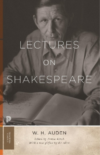 W. H. Auden Lectures on Shakespeare (Poche) Princeton Classics | eBay