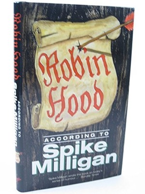 Robin Hood According to Spike Milligan by Milligan, Spike Hardback Book ...