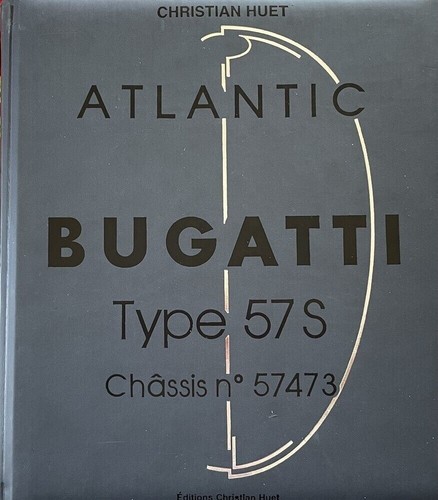 Bugatti Atlantic Type 57S Book Christian Huet 2010 History Restoration ...