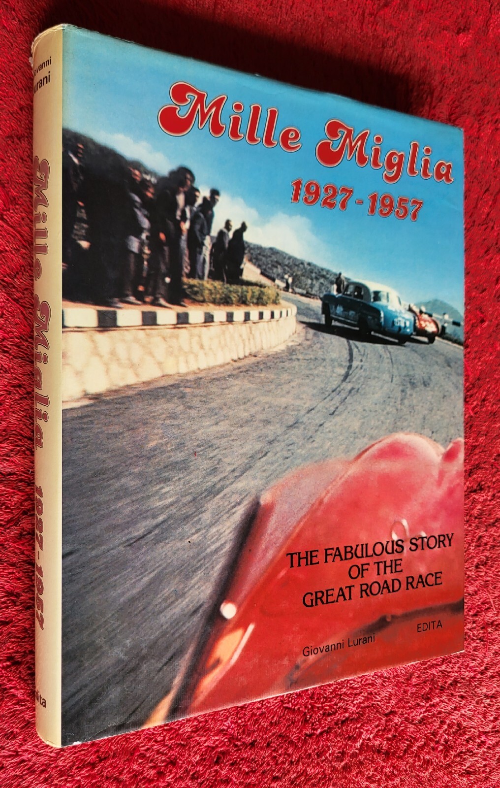 Mille Miglia, 1927-57: The Fabulous Story of the Great Road Race by ...