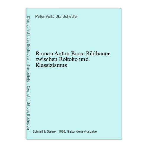 Roman Anton Boos: Bildhauer zwischen Rokoko und Klassizismus Volk ...