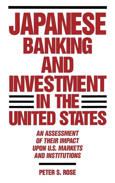 Japanese Banking And Investment in The United States von Peter S. Rose ...