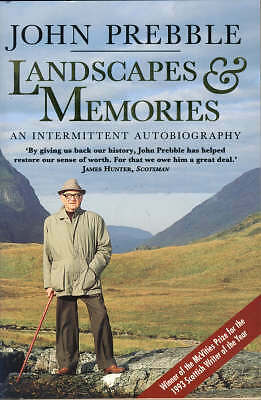 Landscapes and Memories: An Intermittent Autobiography by John Prebble ...