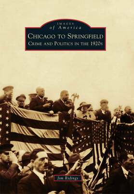 NEW Arcadia Publishing Chicago to Springfield, IL 9780738583730 Images ...
